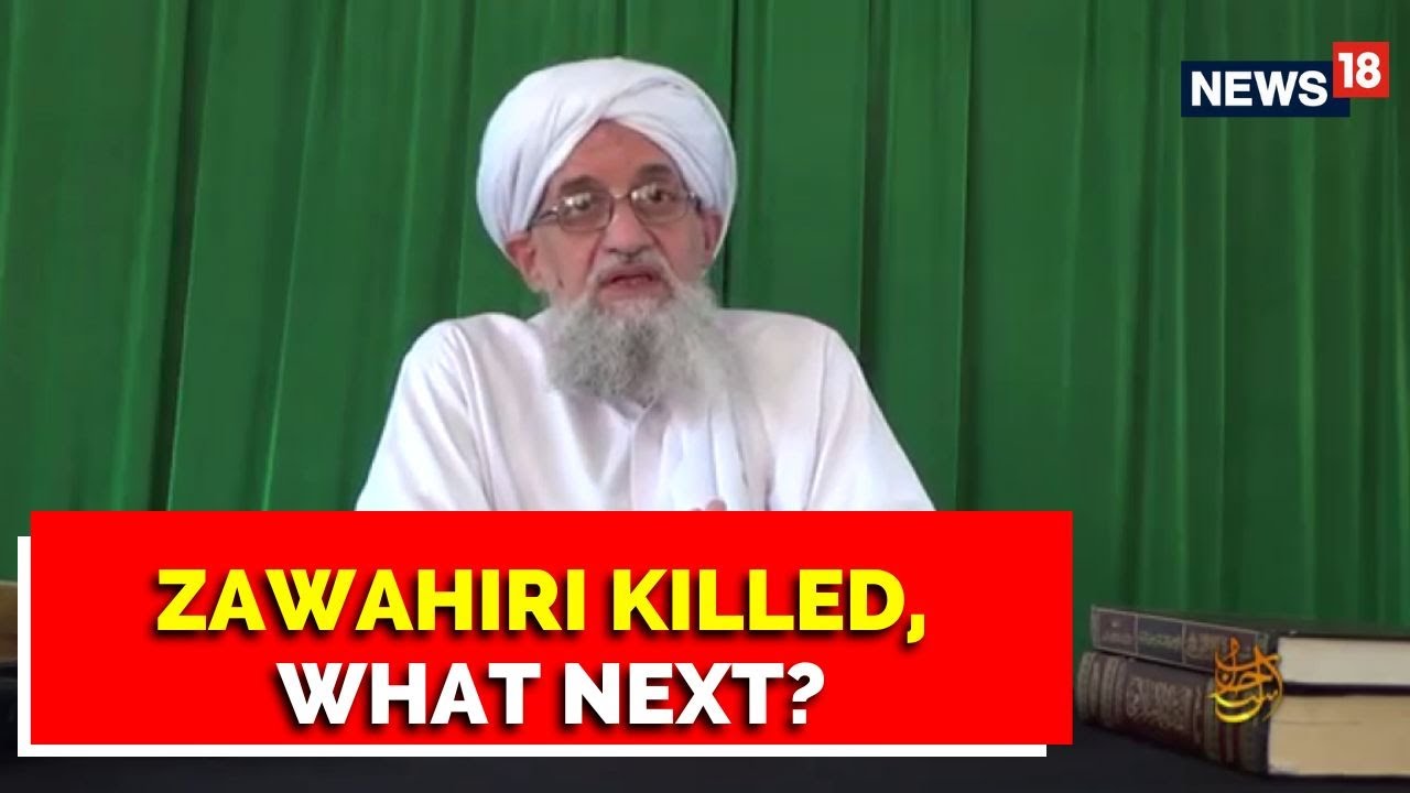 Al-Qaeda Chief Ayman al-Zawahiri Killed In U.S Drone Strike In Kabul ...