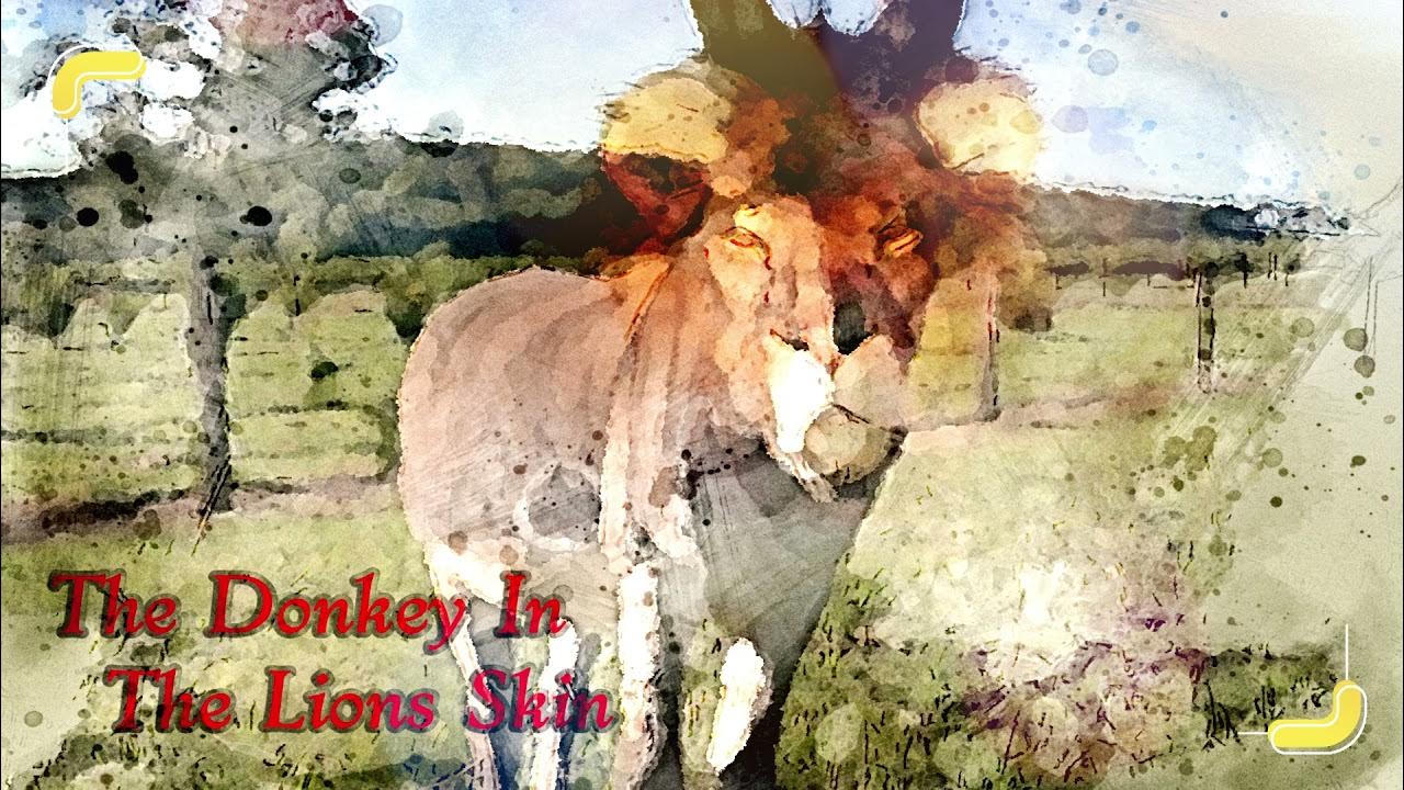 Aesop's Fables - The Donkey In The Lions Skin - Classic Short Story ...