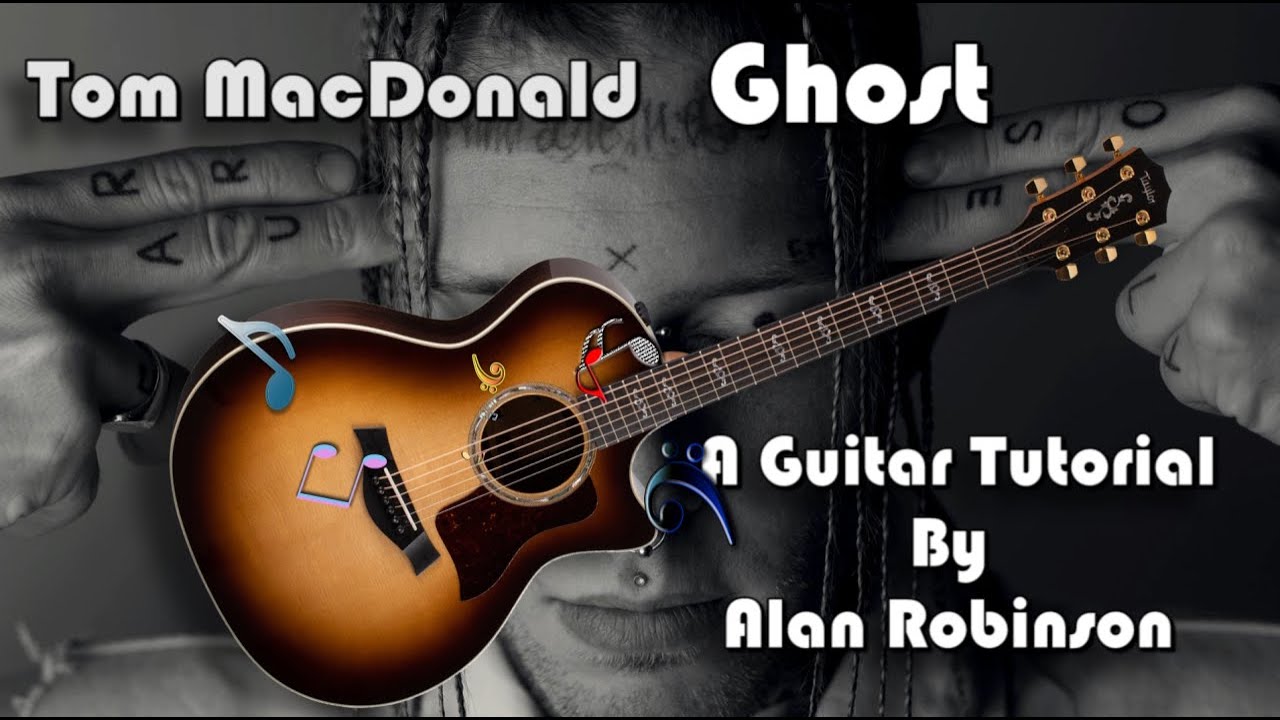 How to play: Ghost by Tom MacDonald - Acoustically (ft. my son Jason on ...