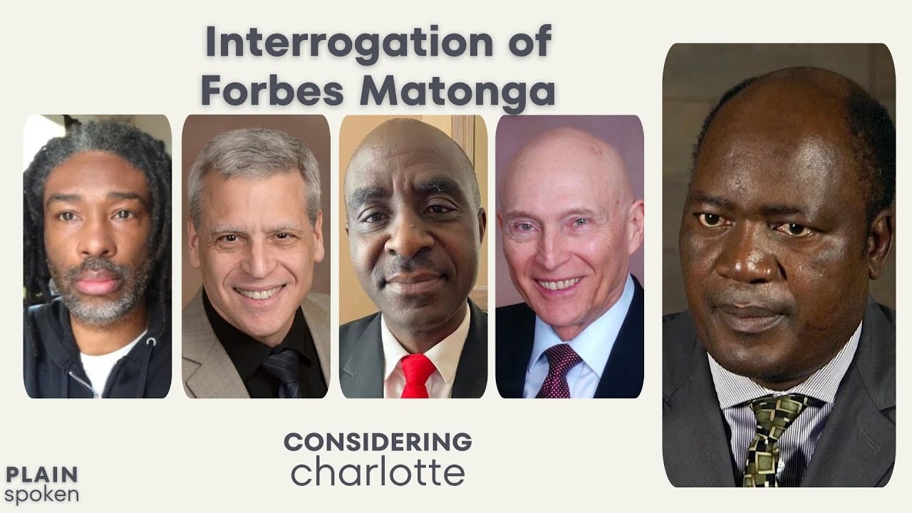 Forbes Matonga Interrogation by the Considering Charlotte Crew - YouTube