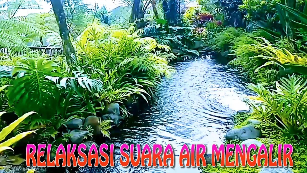 TERAPI RELAKSASI SUARA AIR MENGALIR - MENGHILANGKAN STRESS - YouTube