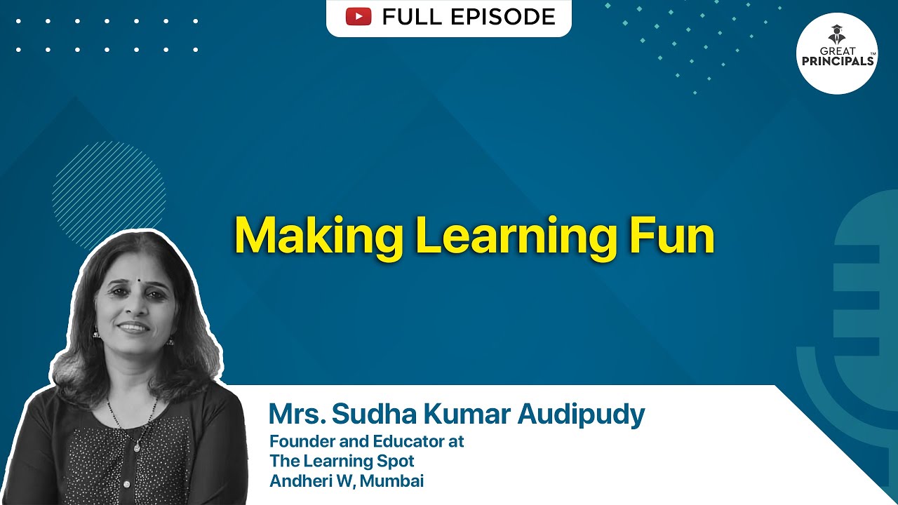 Great Principals | Talkshow | Mrs. Sudha Kumar Audipudy | The Learning ...