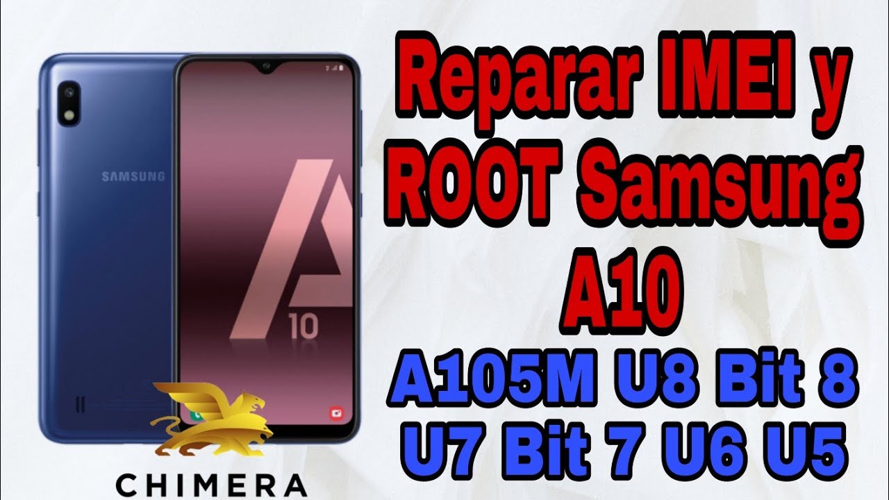 Reparar IMEI y ROOT Samsung A10 A105M U8 BIT8 - u7 bit 7 - y mas - YouTube