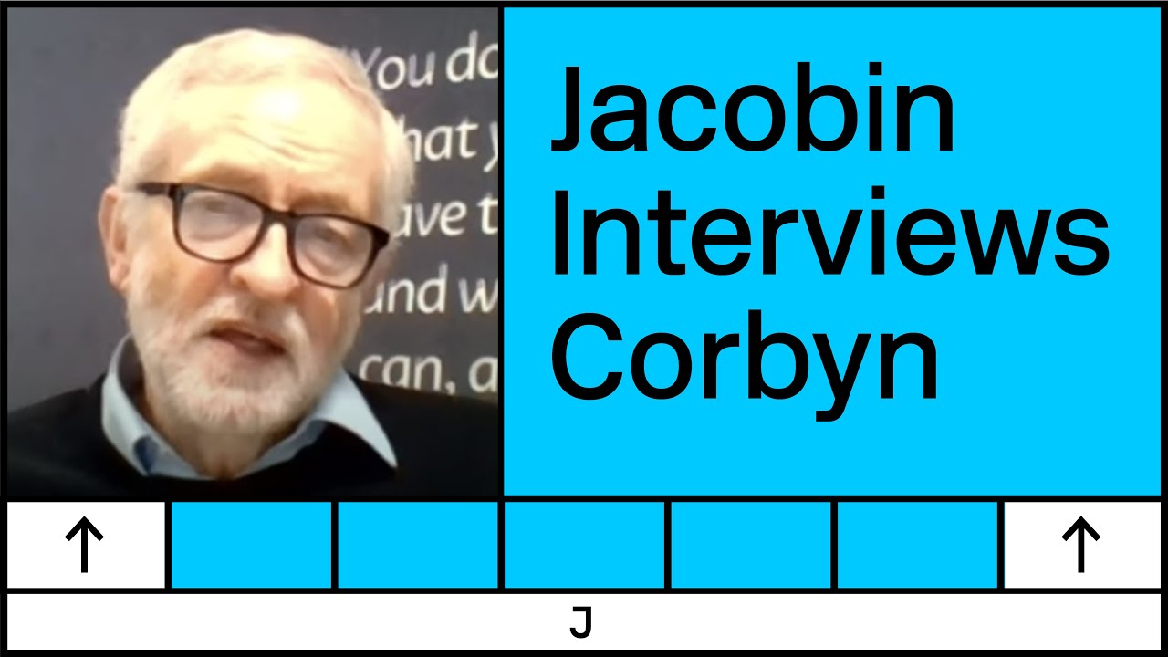 Jeremy Corbyn on COVID, Thatcherism, and Bernie Sanders – 2021 ...