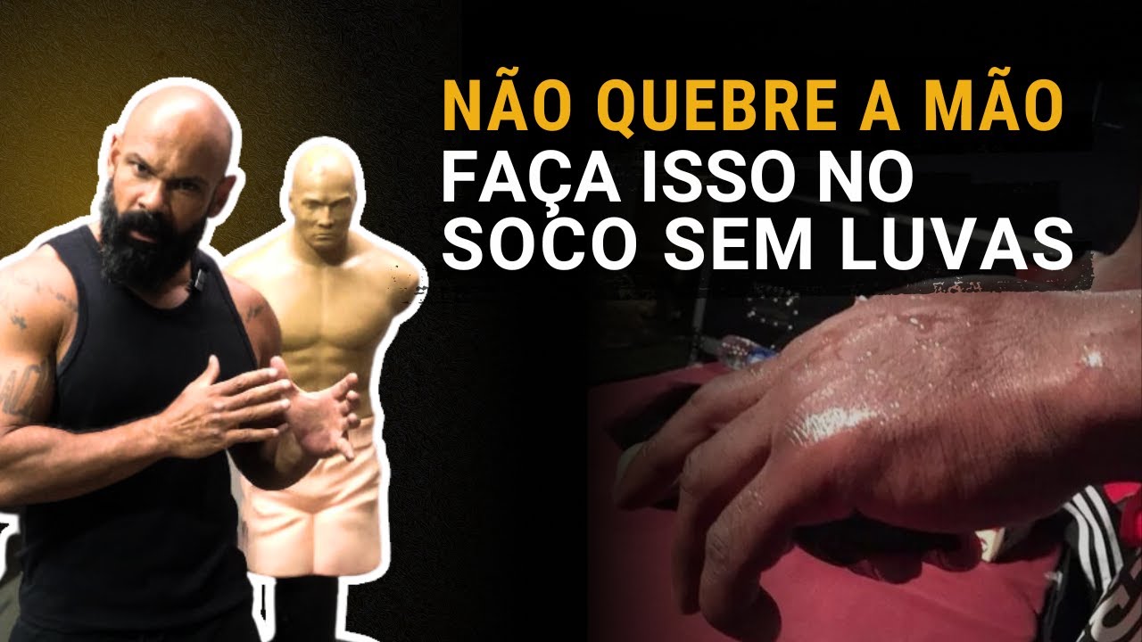 NÃO QUEBRE A MÃO | MANUAL BÁSICO PARA SOCO SEM LUVAS - YouTube
