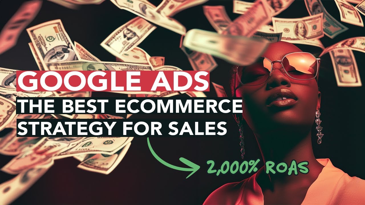 How to Grow Your Ecommerce Store with Google Ads [Step-By-Step]: 2024 ...