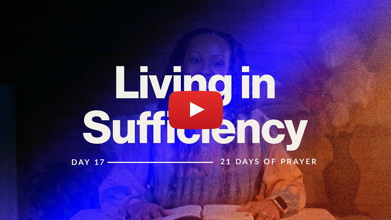 Living in Sufficiency | 21 Days of Prayer and Fasting | Eden Buba - YouTube