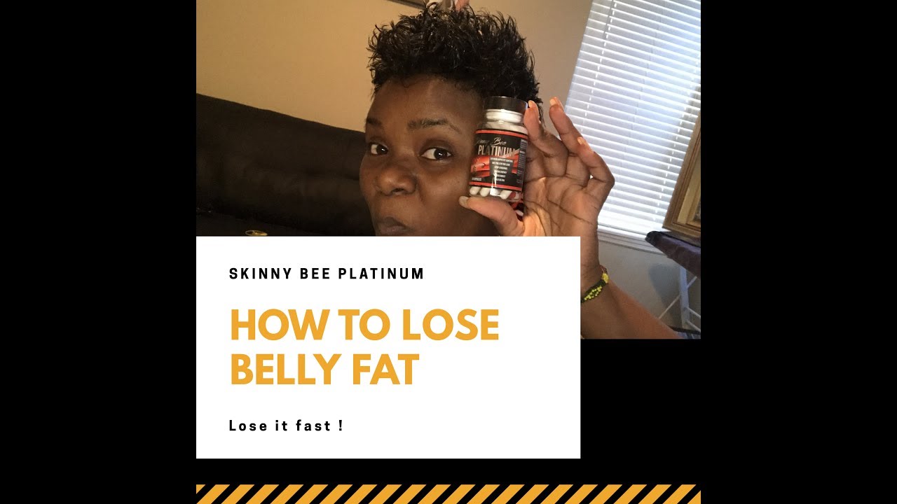 How to lose belly fat| Skinny Bee Platinum Weight Loss - YouTube