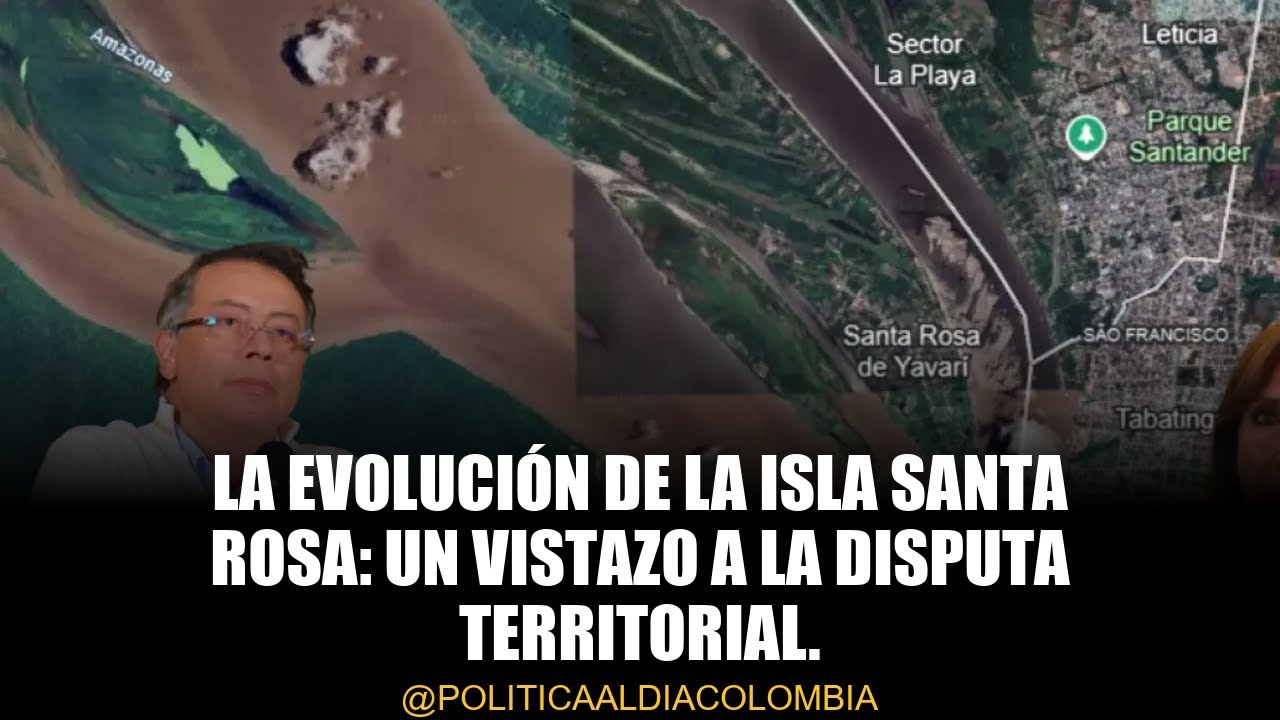 ¡La isla Santa Rosa se acerca a Leticia! ¿Qué significa esto para ...