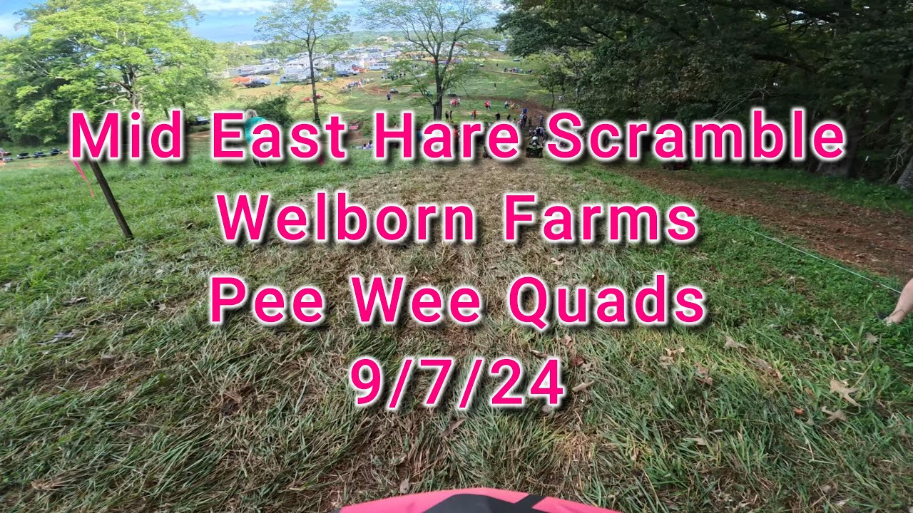 Mideast Hare Scramble Welborn Farms Pee Wee 4 Quads 9-7-24 - YouTube