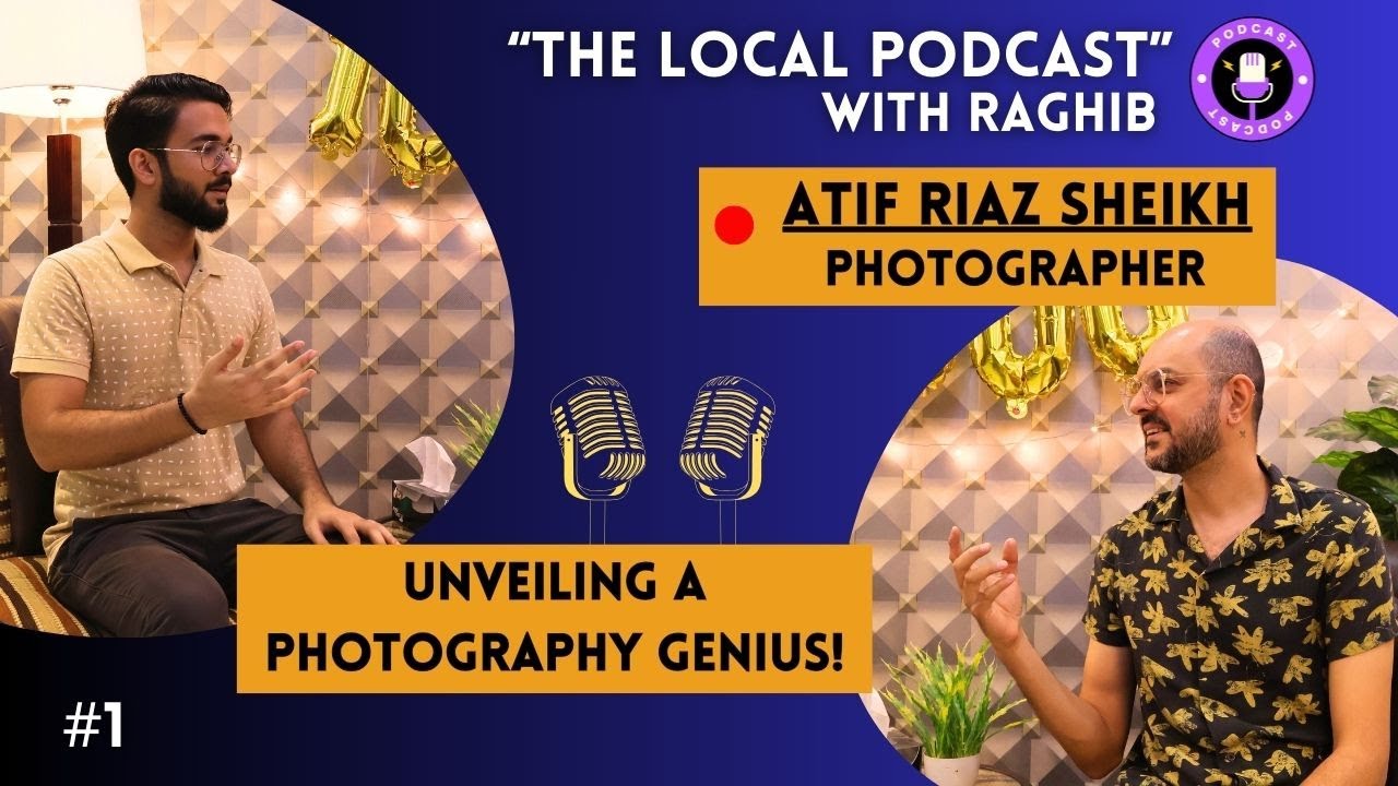Conversation with ATIF RIAZ SHEIKH | The Local Podcast with Raghib ...