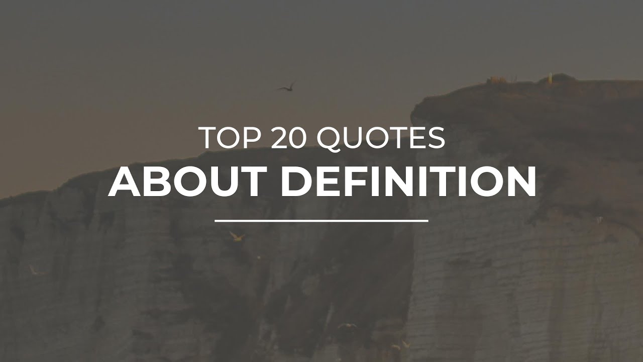 TOP 20 Quotes about Definition | Daily Quotes | Quotes for Facebook ...