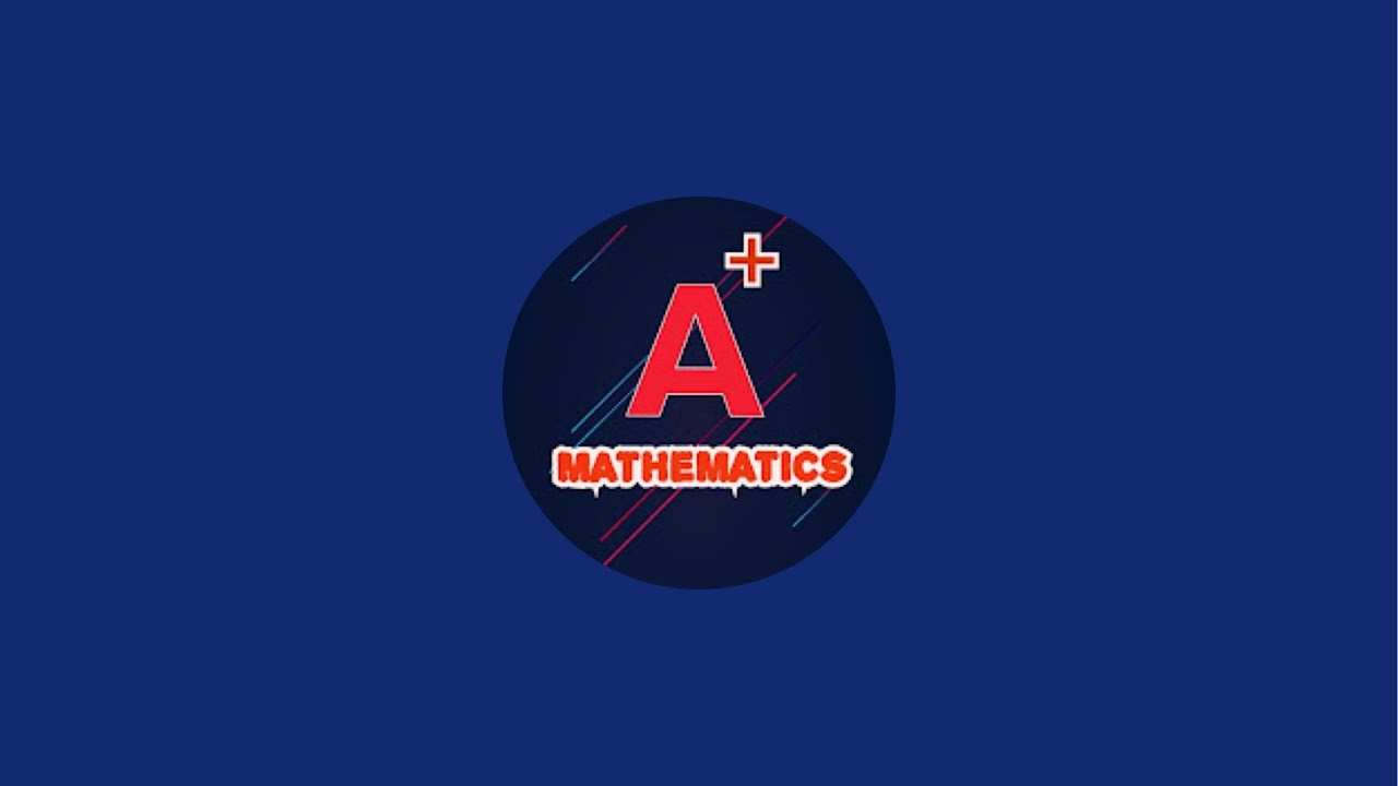 A+ Mathematics is live - YouTube