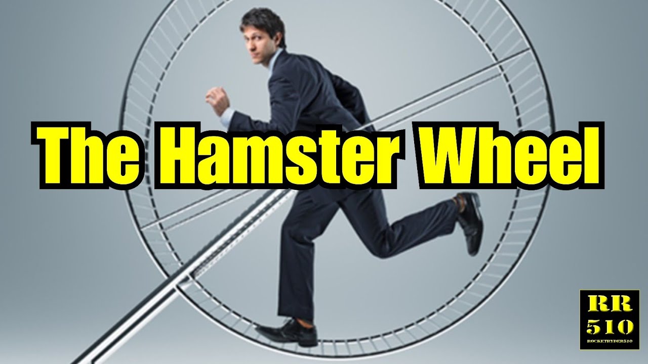 Getting Off The Hamster Wheel - YouTube