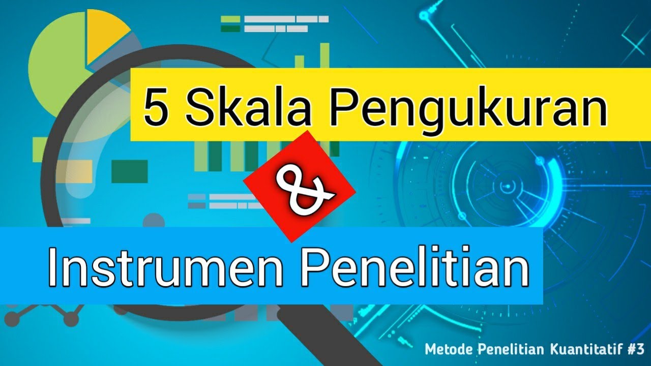 5 Skala Pengukuran dan Instrumen Penelitian | Metode Penelitian ...