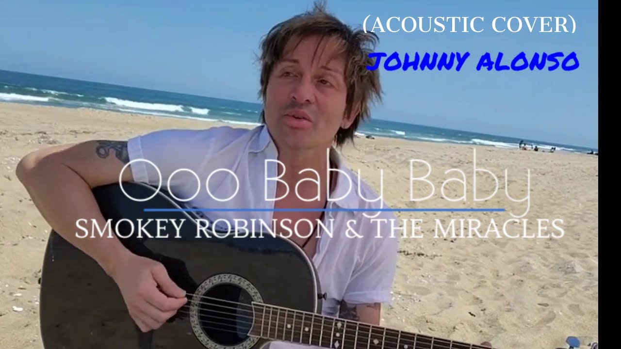 Ooo Baby Baby - Smokey Robinson and The Miracles (Acoustic Cover) by ...