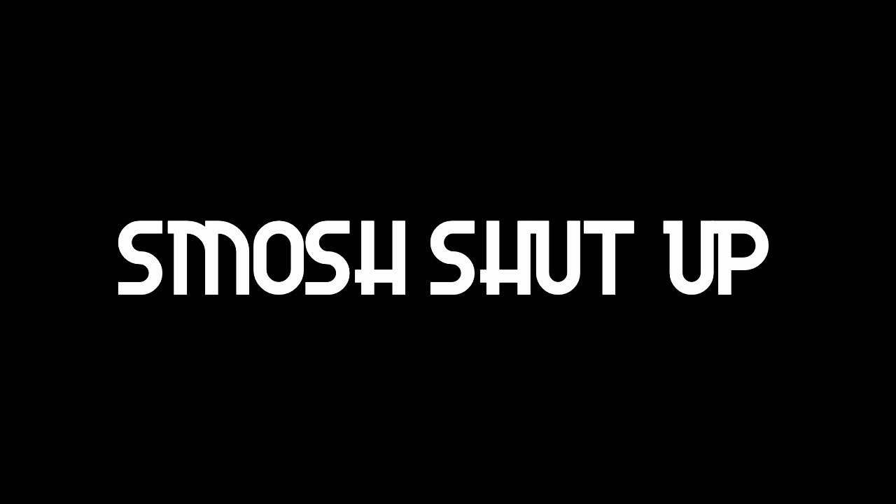 SMOSH Shut Up EARRAPE - YouTube