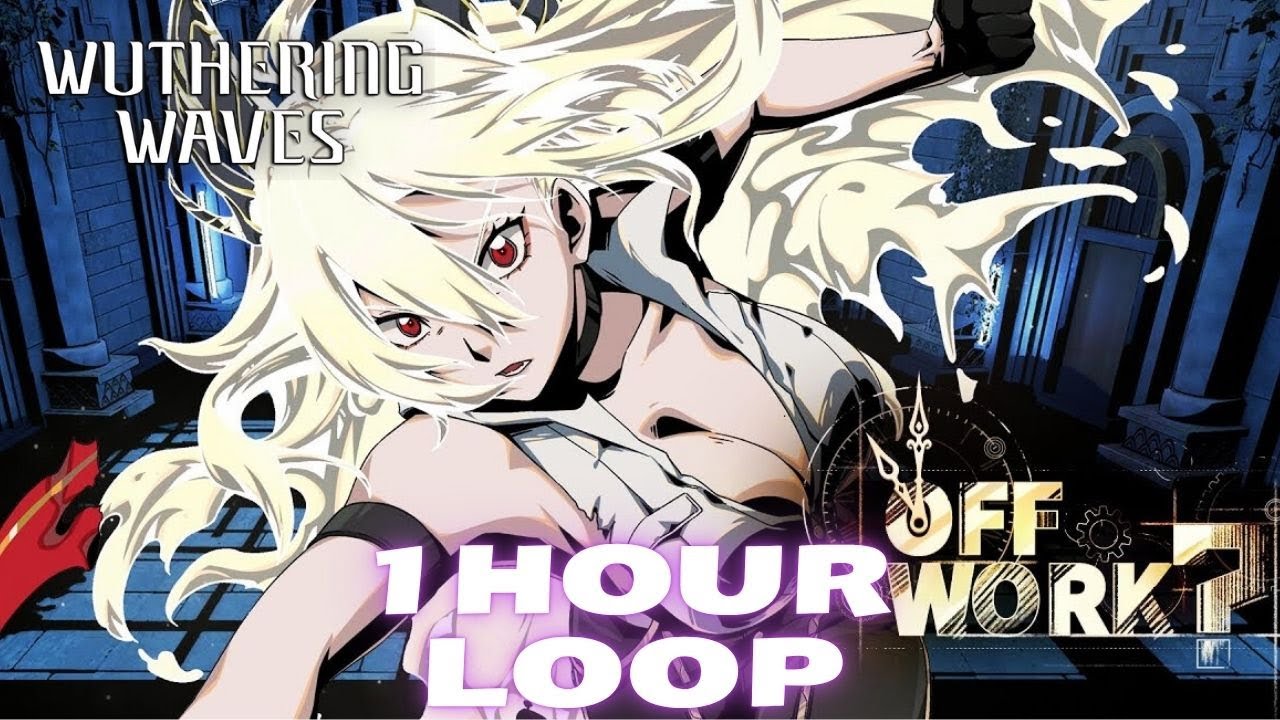 Wuthering Waves EP2.3 — Zani - "Off Work?" 1 Hour Loop | Wuthering Waves 2.3 OST - YouTube