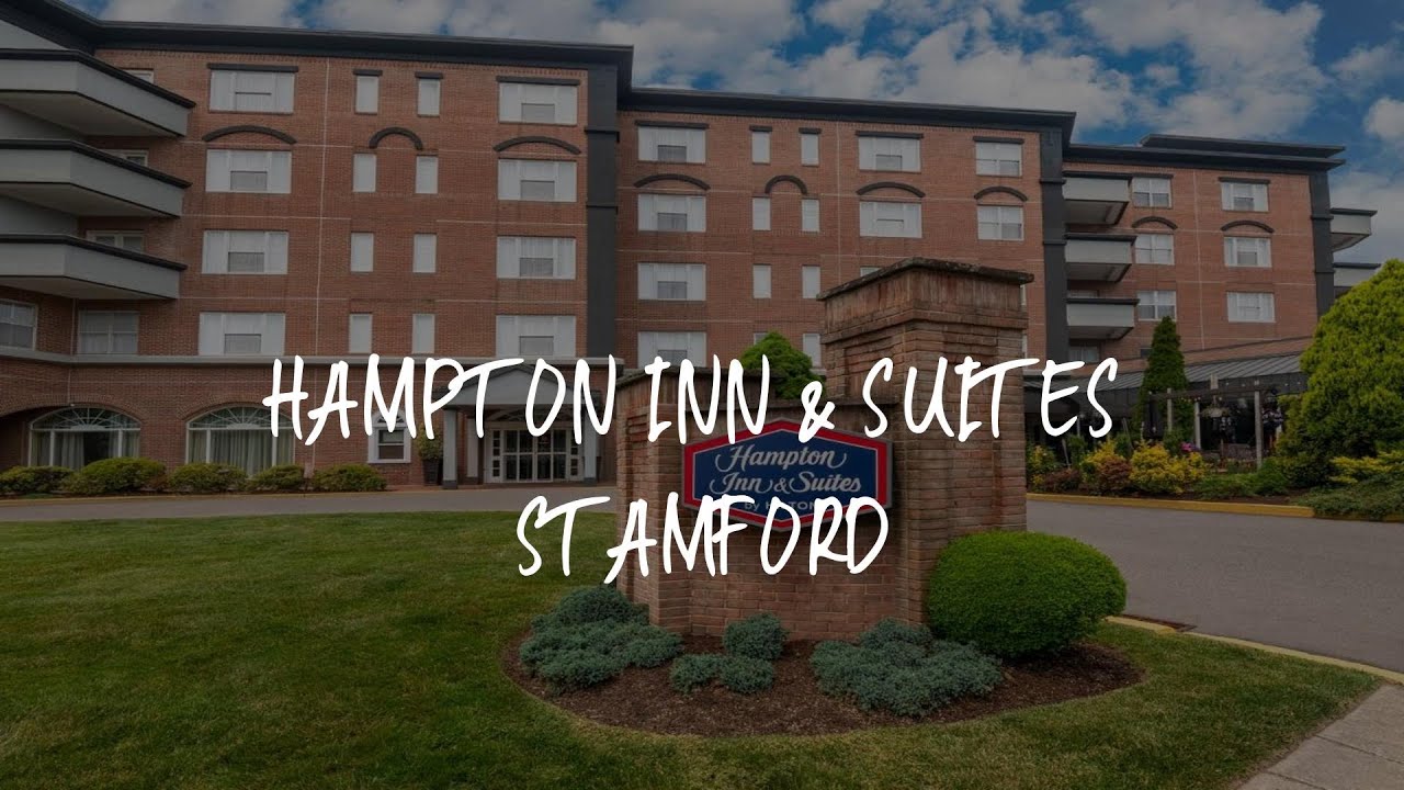 Hampton Inn & Suites Stamford Review - Stamford , United States of ...