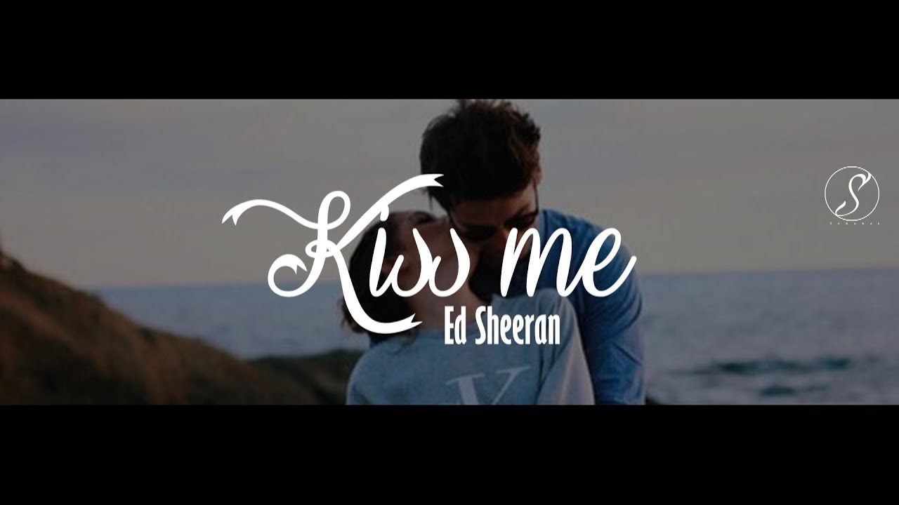 Ed Sheeran - Kiss Me (Traducida al Español con subtitulos) - YouTube
