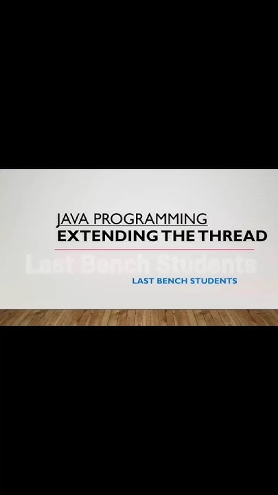 Extending the Thread | JAVA | Detailed video in description👇| @LastBenchStudents3 #shorts #java ...