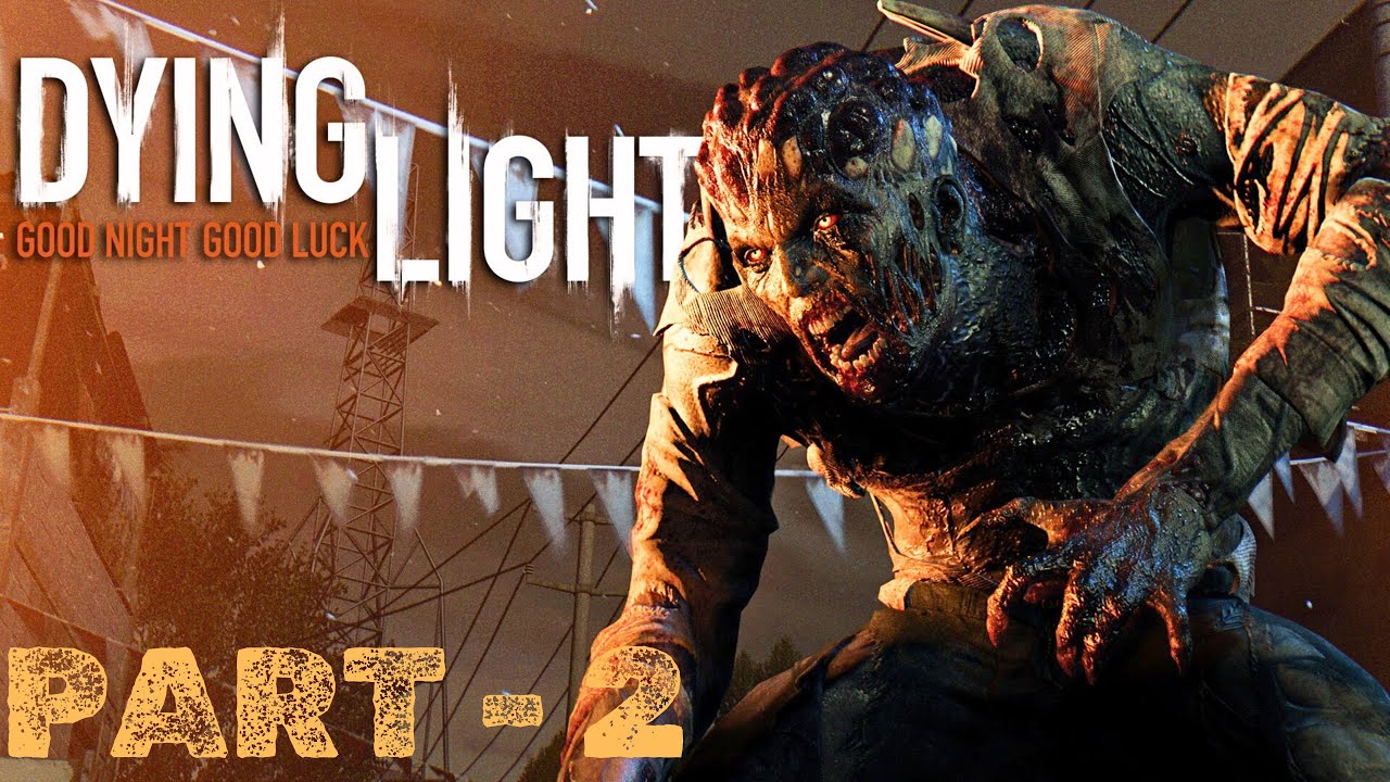 DYING LIGHT - PART 2 (THE NIGHTMARE GROWS) [NO COMMENTRY] #dyinglight # ...