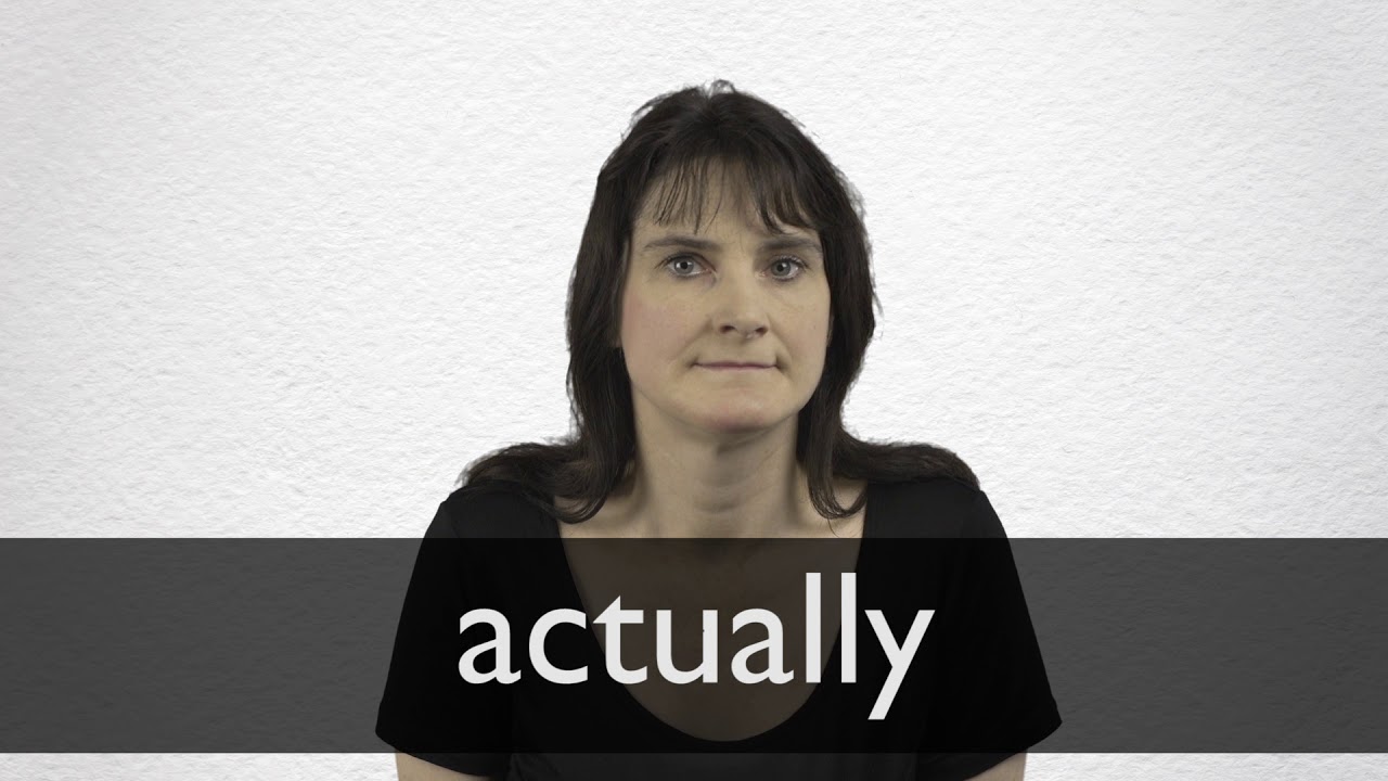 How To Pronounce ACTUALLY In British English YouTube