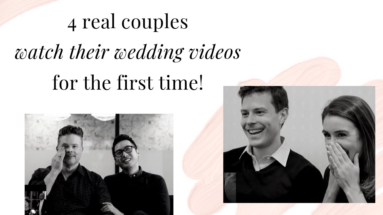 Real couples react to watching their wedding video for the first time ...