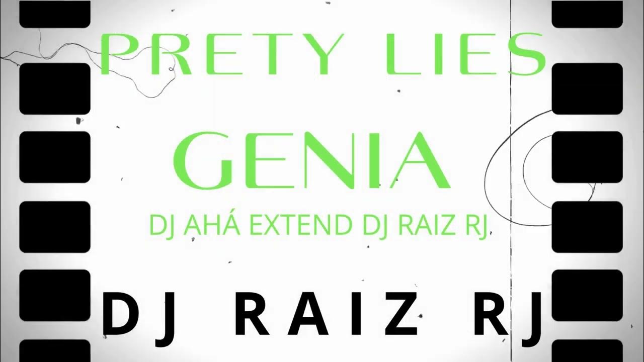Pretty Lies-Genia🎧Dj Ahá( EDIT DJ RAIZ RJ) - YouTube