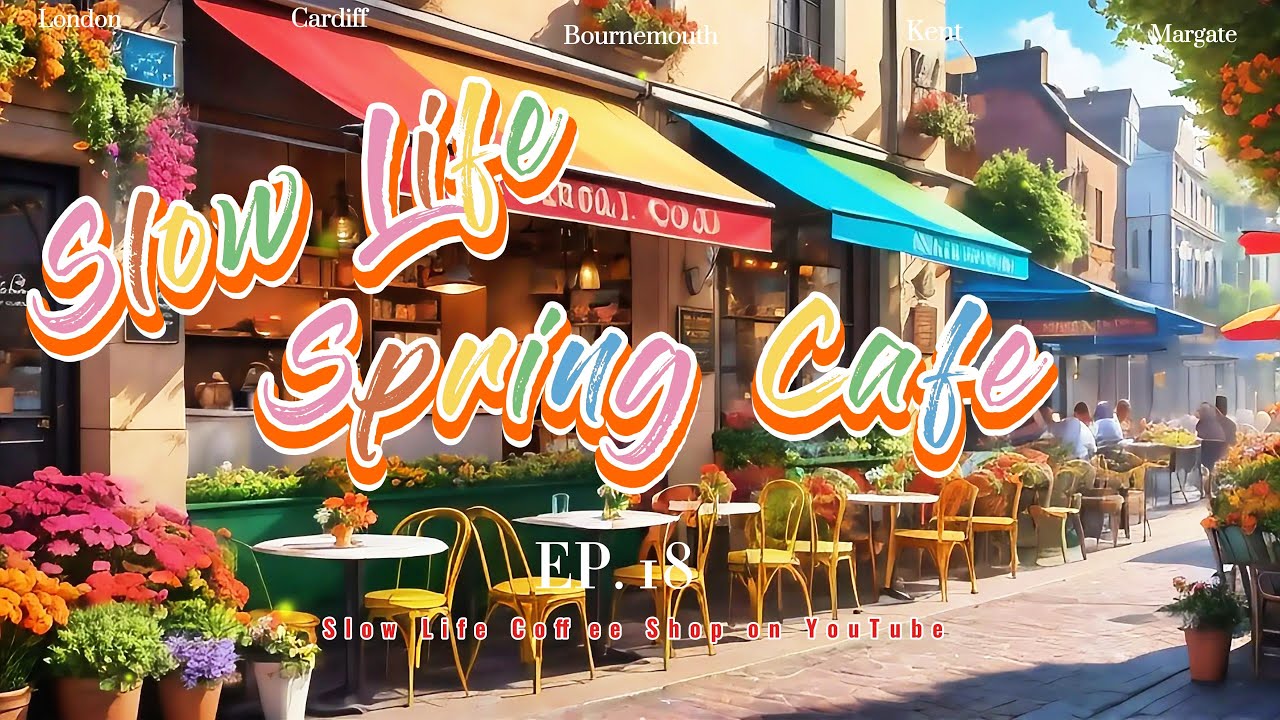 4K Cozy Spring Café | Relaxing Music for Study & Chill - YouTube
