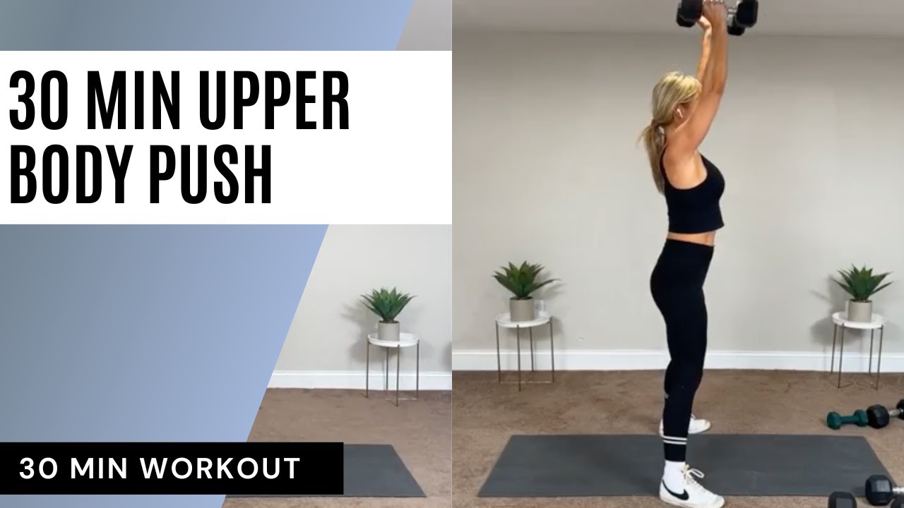 30 min upper body push - YouTube