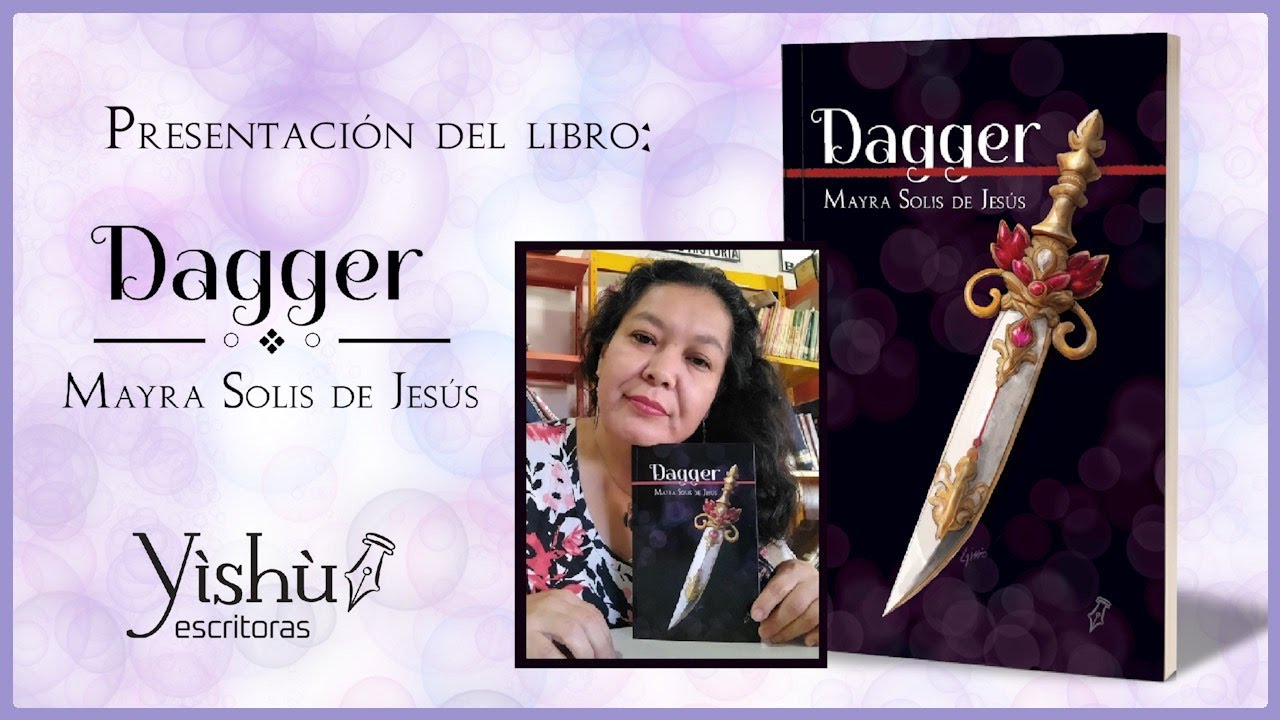 Presentación del libro: Dagger de la autora: Maura Solis de Jesús - YouTube