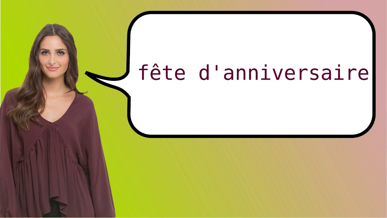 How To Say birthday Party In French YouTube How To Say birthday Party In French YouTube