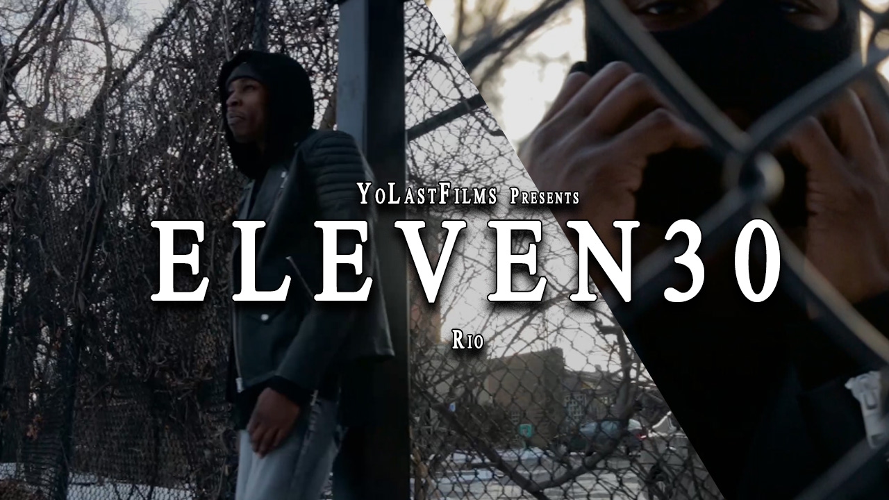 Rio - Eleven30 (Official Video) Shot By YoLastFilms - YouTube