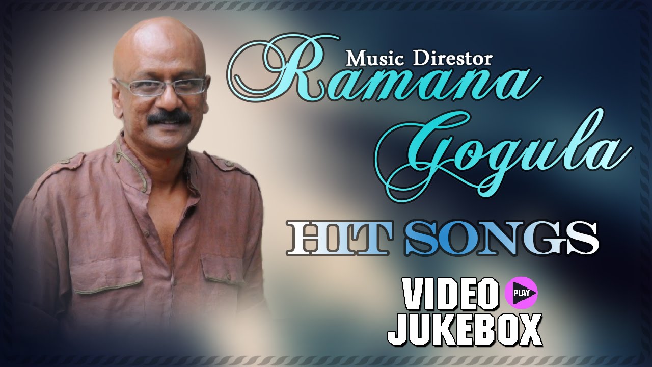 Ramana Gogula All Time Hit Songs || Video Jukebox || Best Songs ...