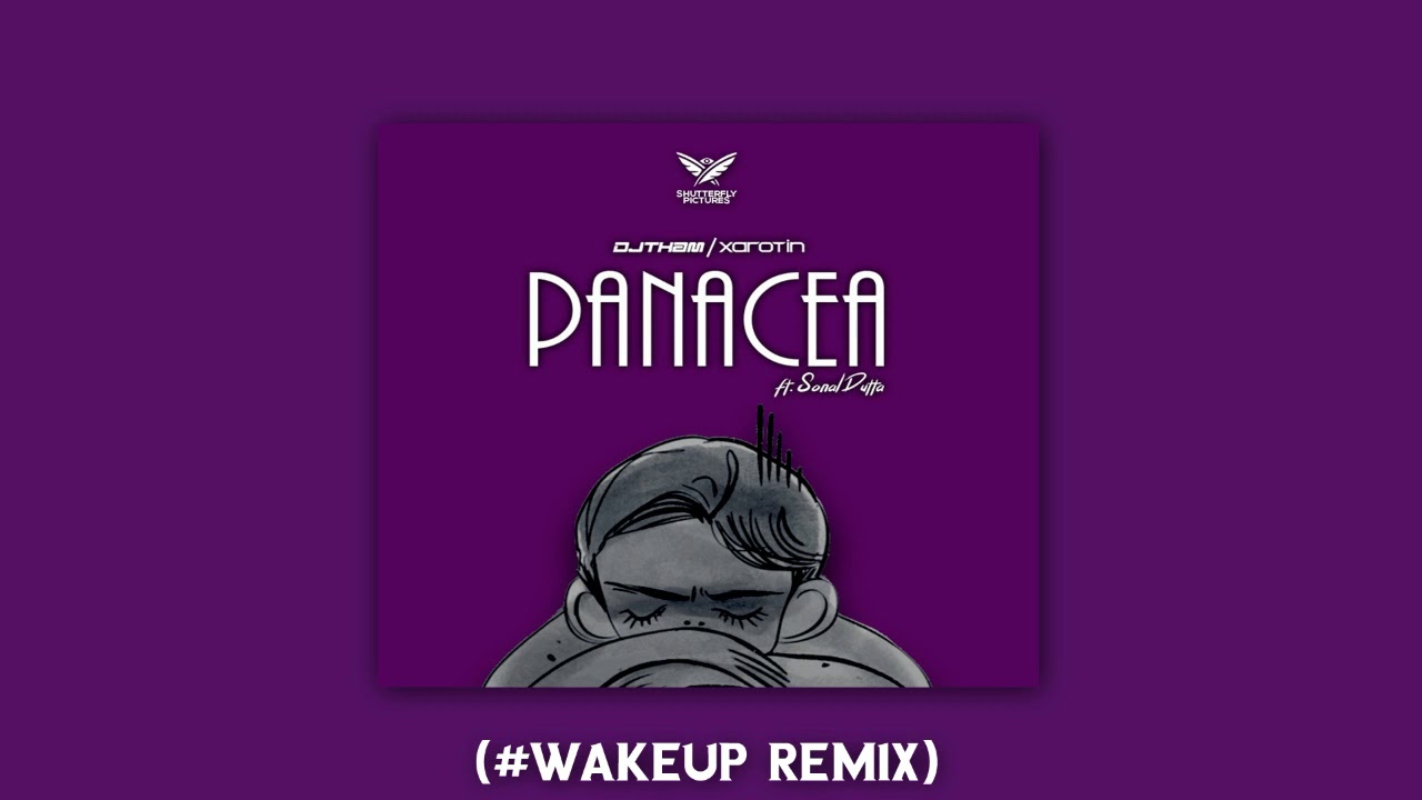 DJ Tham & Xarotin - Panacea (feat.Sonal Dutta) ( Wirxd Remix / Official ...