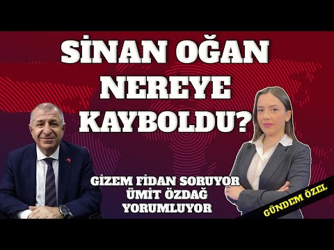SİNAN OĞAN NEREYE KAYBOLDU?