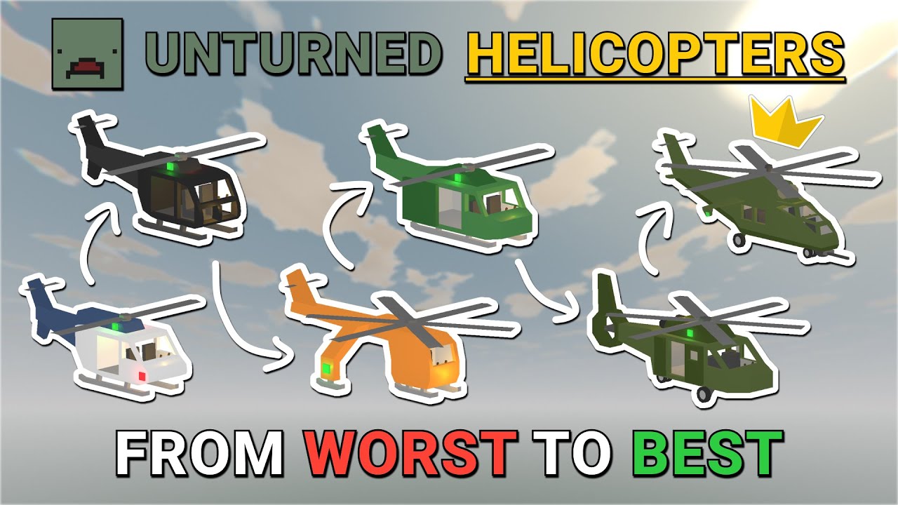 All Unturned Helicopters (Worst to Best) - YouTube