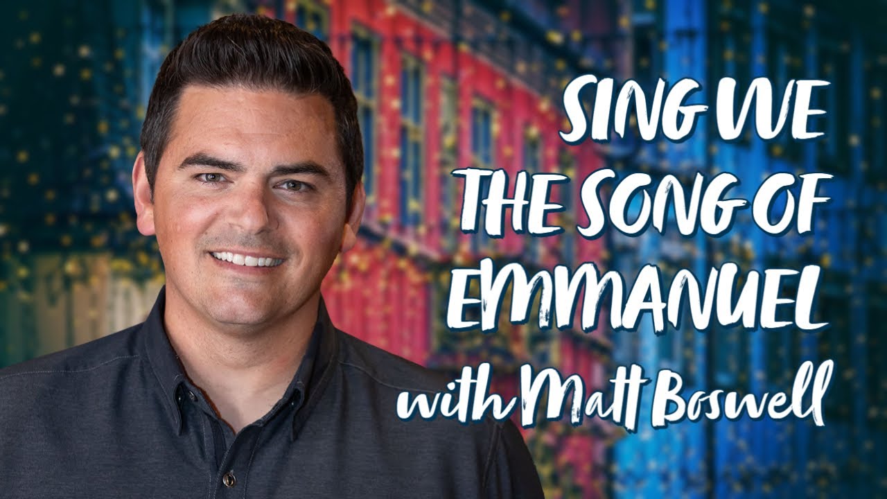 Sing We the Song of Emmanuel with Matt Boswell | Hymnpartial Ep067 ...