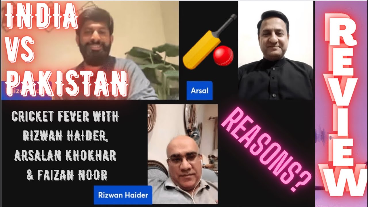 Cricket Fever with Arsalan Khokhar, Rizwan Haider & Faizan Noor - India ...