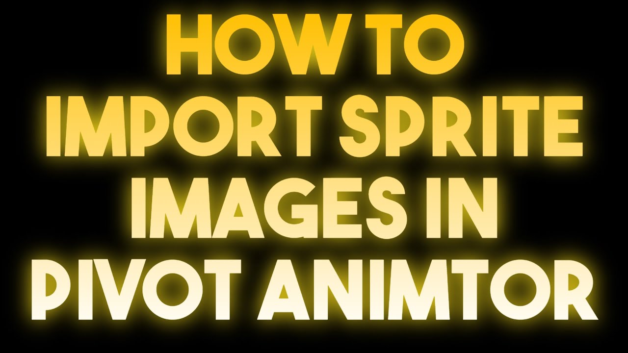 How to import sprite images in Pivot Animator - YouTube