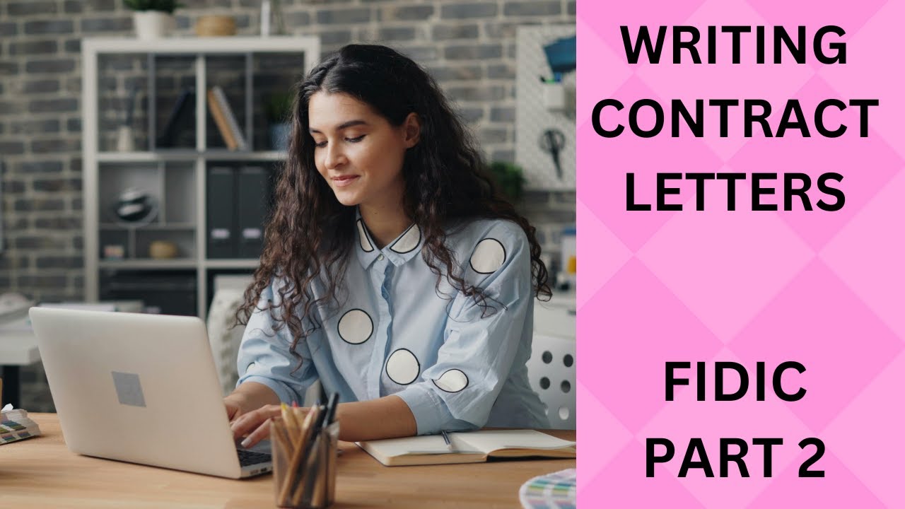 Writing Contract Letters | FIDIC Contract Letters Made Easy | Part 2 ...