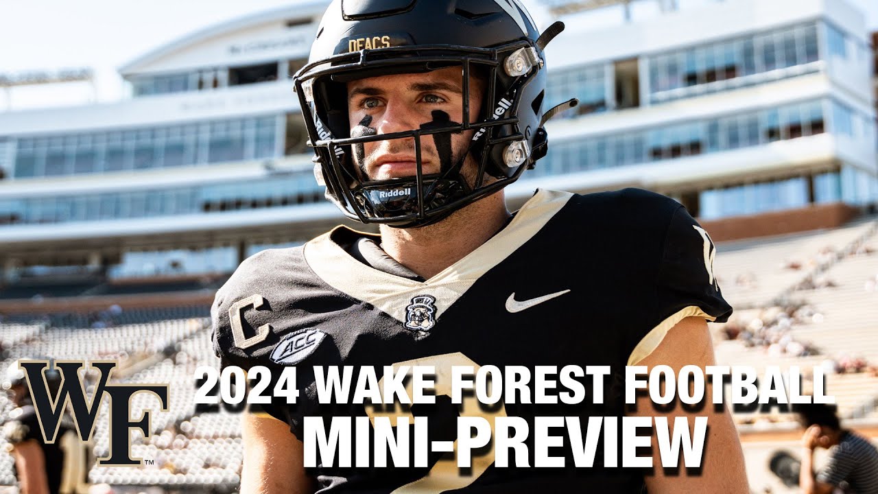 2024 Wake Forest Football Mini Preview | 2024 ACC Football - YouTube