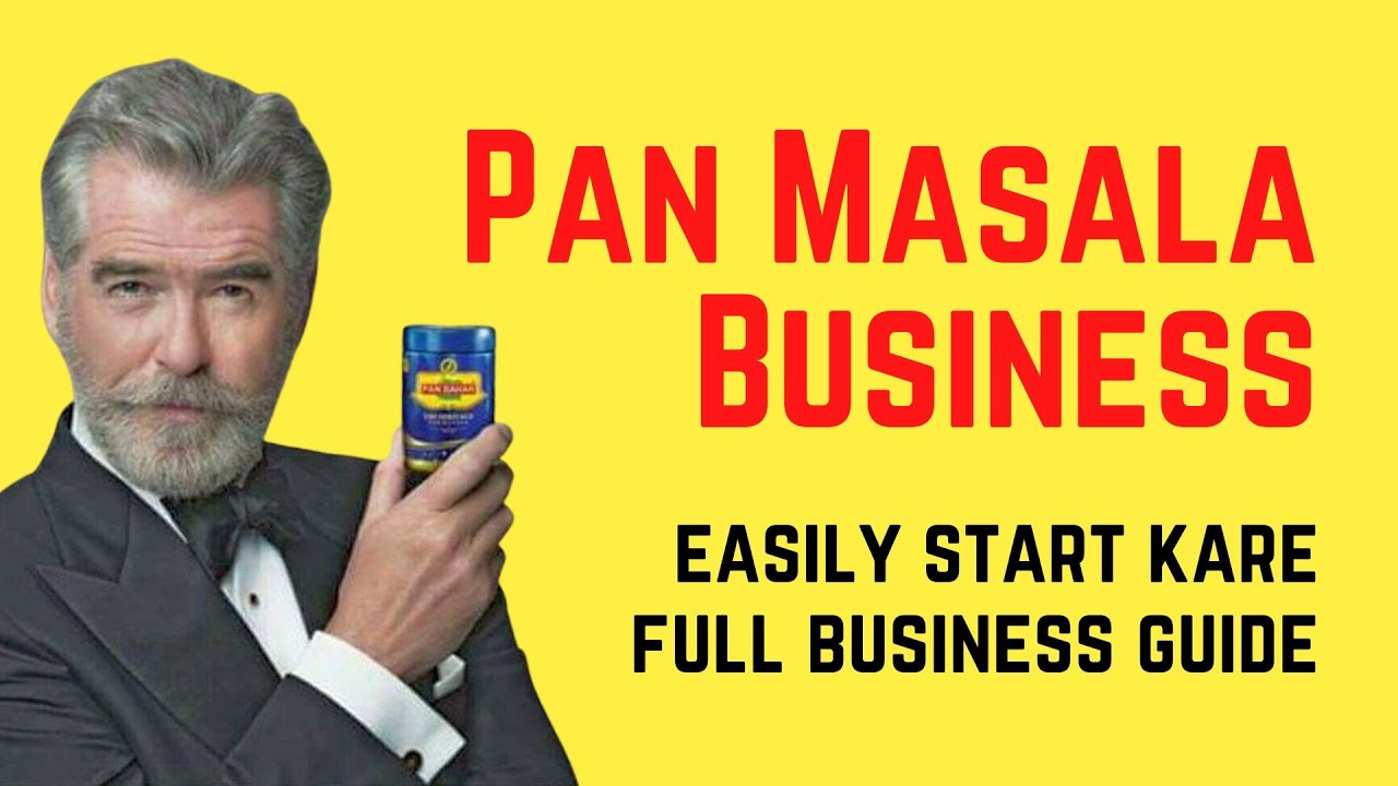 How to Start a Pan Masala Making Business | Step-by-Step Business Plan ...