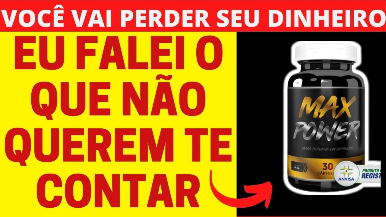 Max Power Funciona Mesmo? Max Power Onde Comprar? Max Power Bula. - YouTube