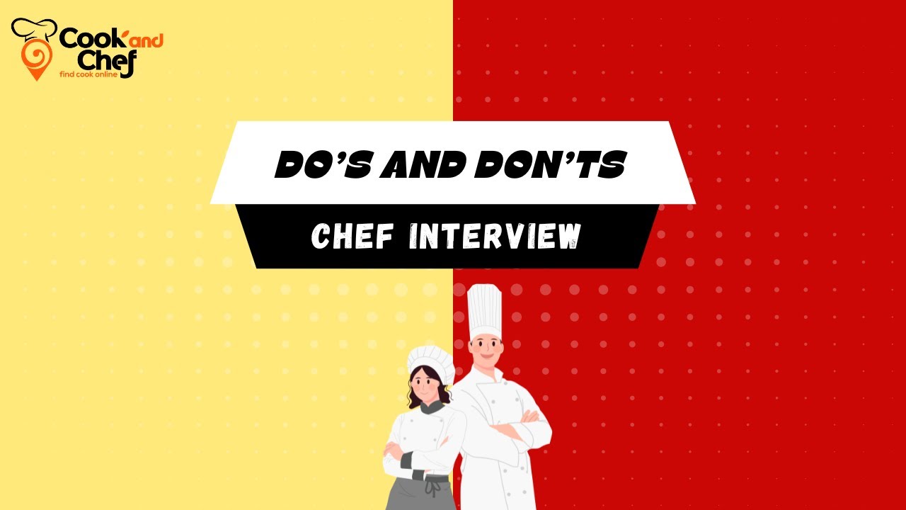 5 Do's and Don'ts for a Chef Interview | Cook and Chef - YouTube