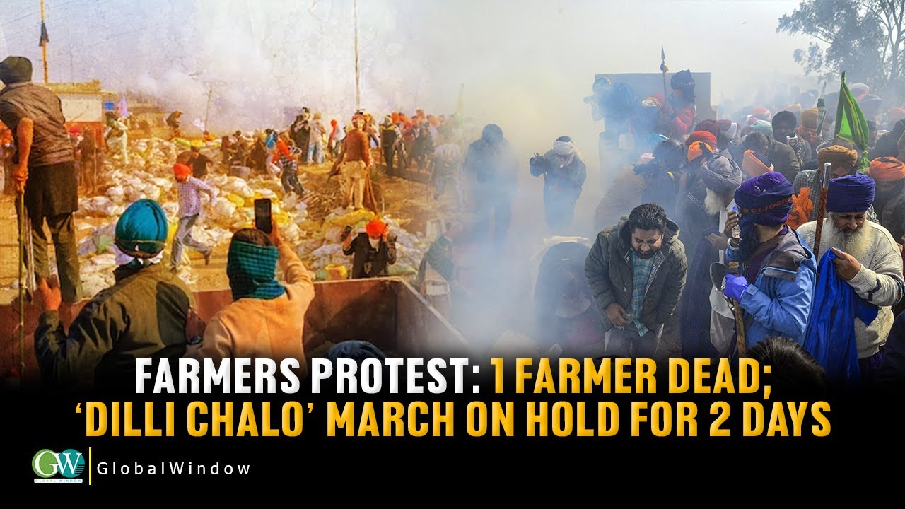 FARMERS PROTEST: 1 FARMER DEAD; ‘DILLI CHALO’ MARCH ON HOLD FOR 2 DAYS ...