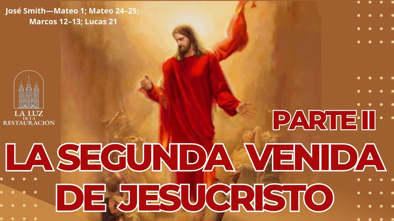 La Segunda Venida de Jesucristo| Parte II - YouTube