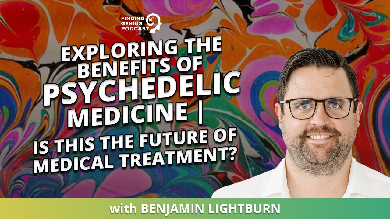 Exploring The Benefits Of Psychedelic Medicine | Is This The Future Of ...