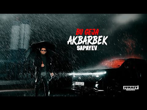 AKBARBEK SAPAYEV - BU GEJA (official video)